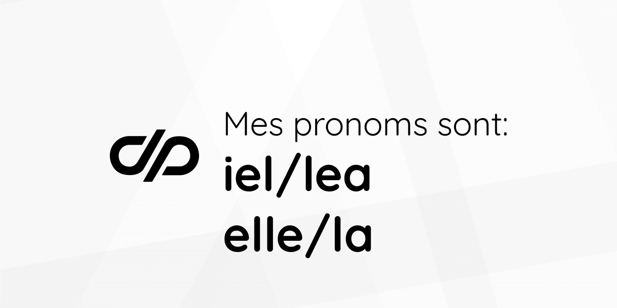 Mes pronoms sont: iel/lea ou elle/la • Pronoms.fr